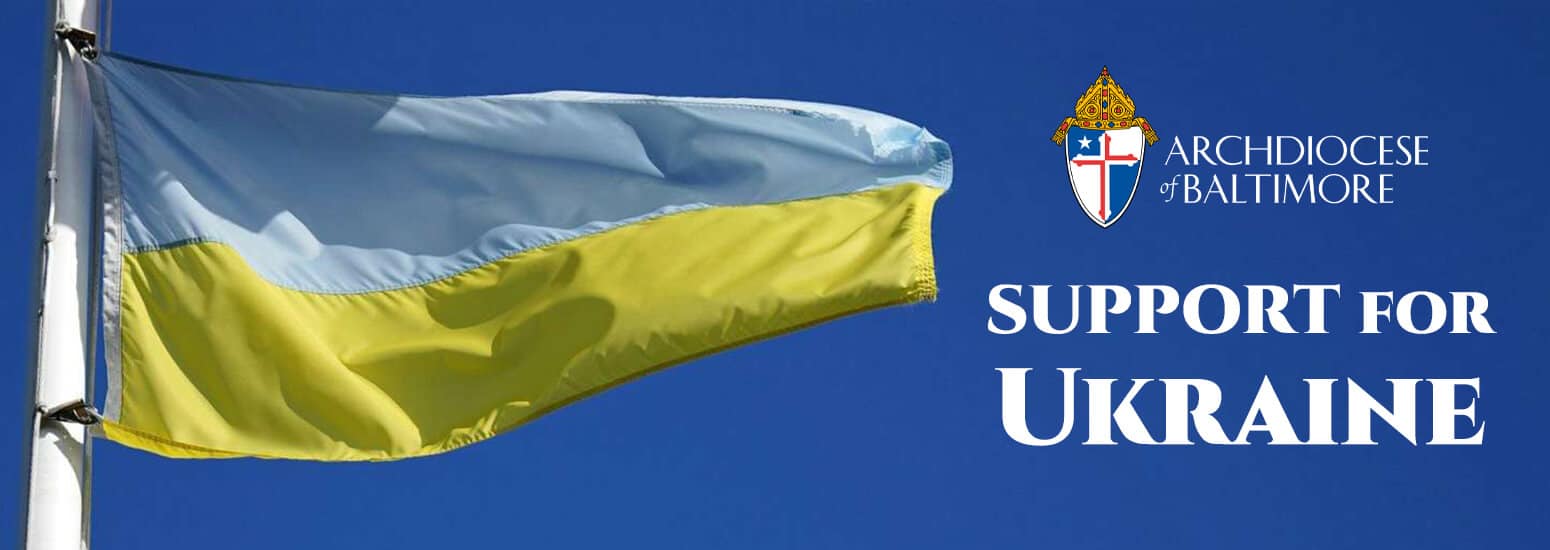 Support for Ukraine - Archdiocese of Baltimore